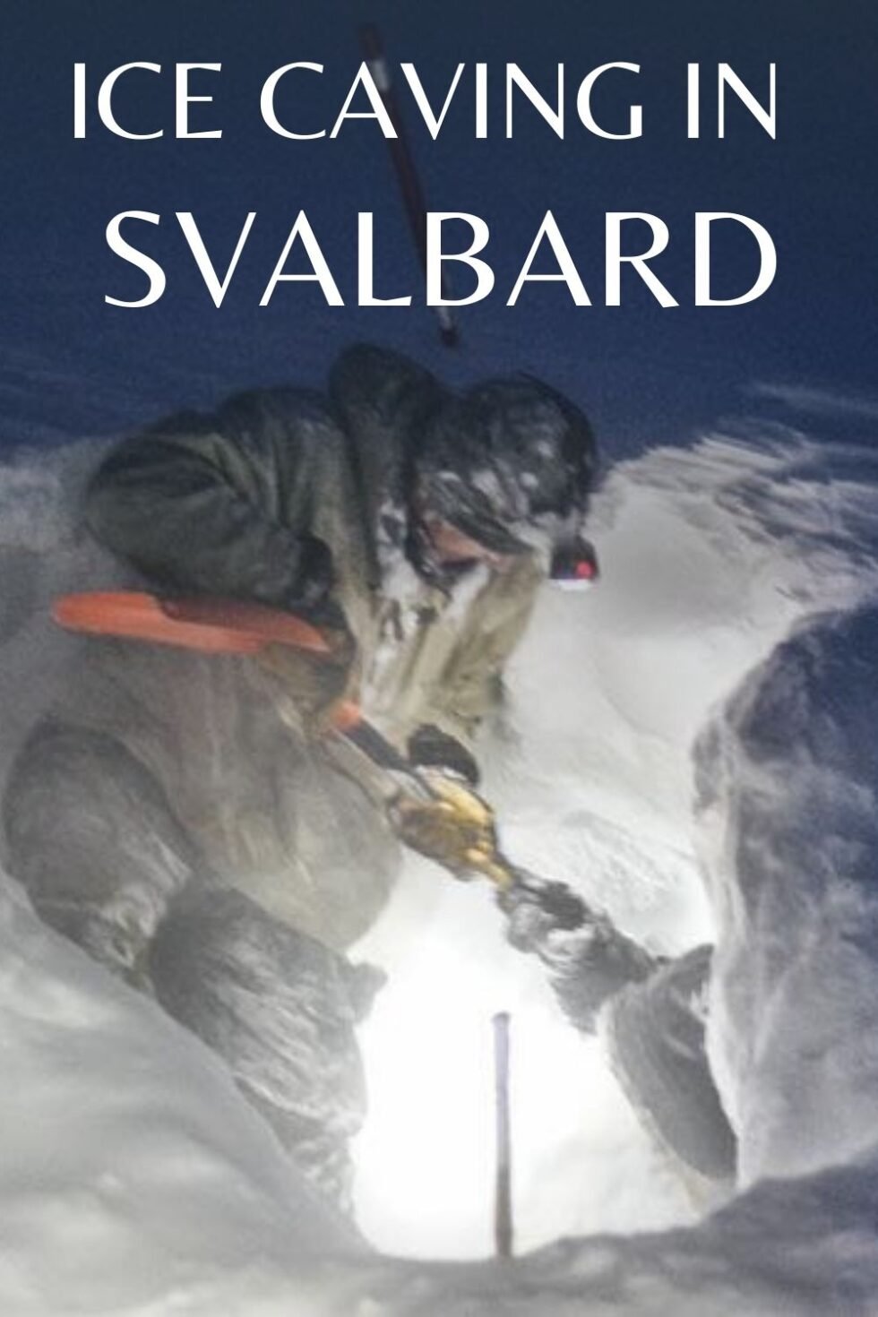 Ice Caving Svalbard In Extreme Winter Conditions