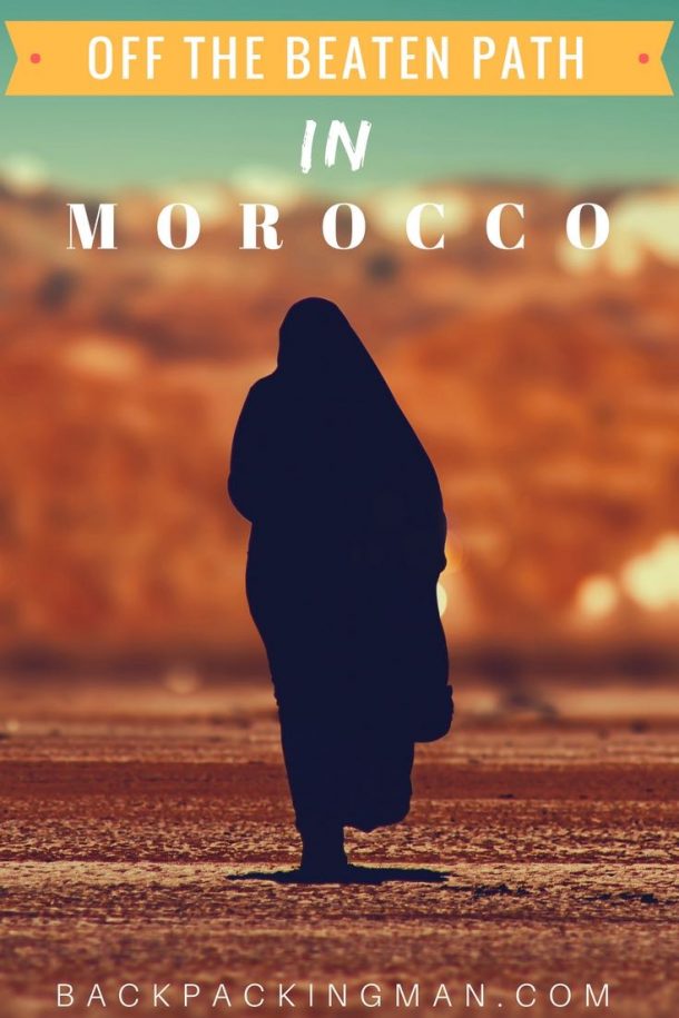 Off The Beaten Path In Morocco - Backpacking Morocco