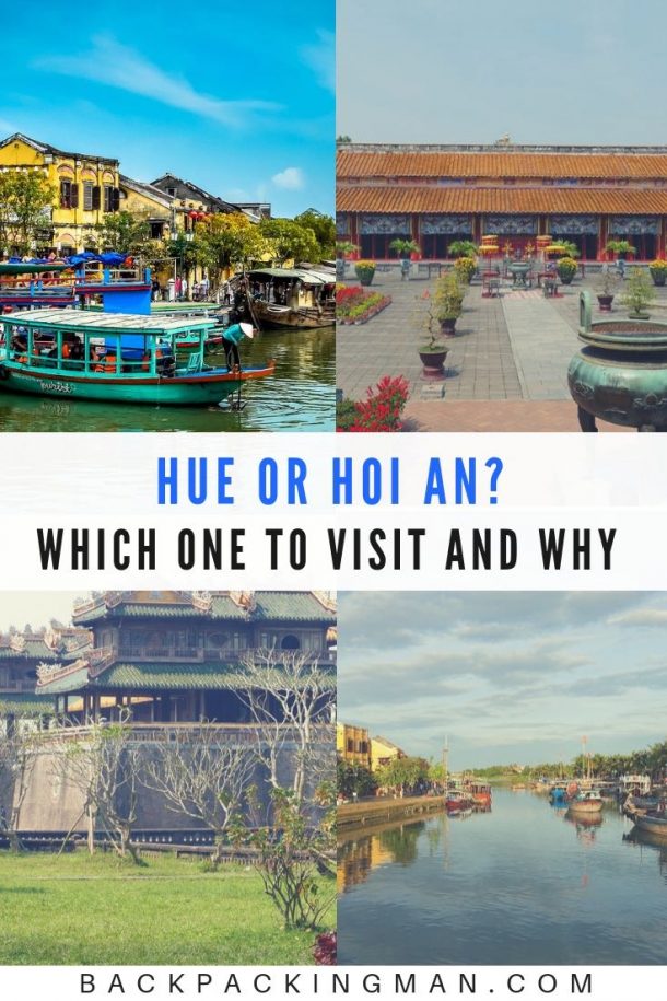 Hue or Hoi An - Which One You Should Visit And Why
