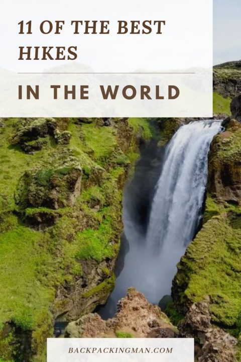 10 Of The Best Hikes In The World (You Can Do) - Backpackingman