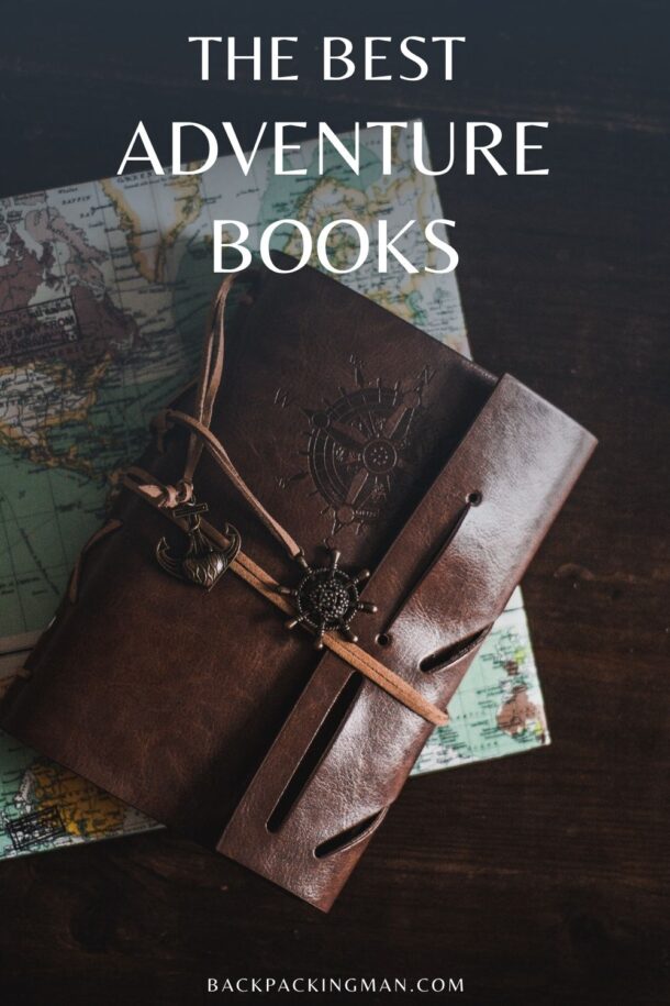 Best Adventure Books (Tales of Adventure For The Traveller)