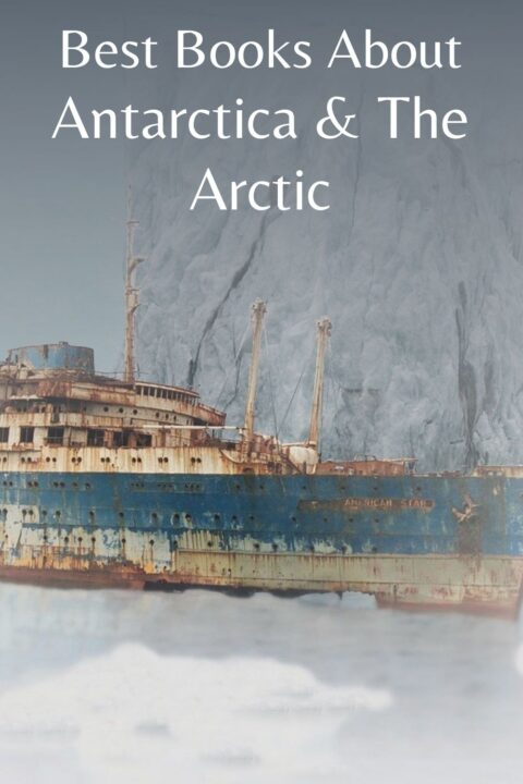 20 Best Books About Antarctica and The Arctic