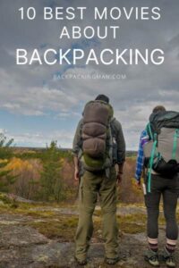 10 Best Backpacking Movies To Watch - Backpackingman