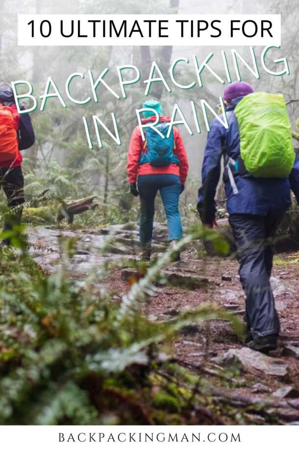 5 Top Tips For Backpacking In Rain - Backpackingman