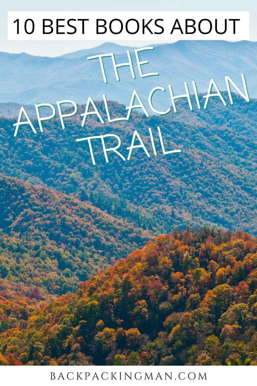10 Best Books About The Appalachian Trail - Backpackingman