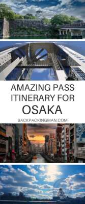 10 Best Places For An Osaka Amazing Pass Itinerary - Backpackingman
