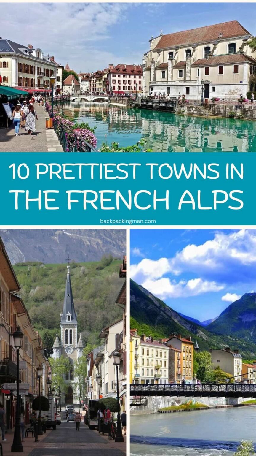10 Prettiest Towns In The French Alps To Visit - Backpackingman