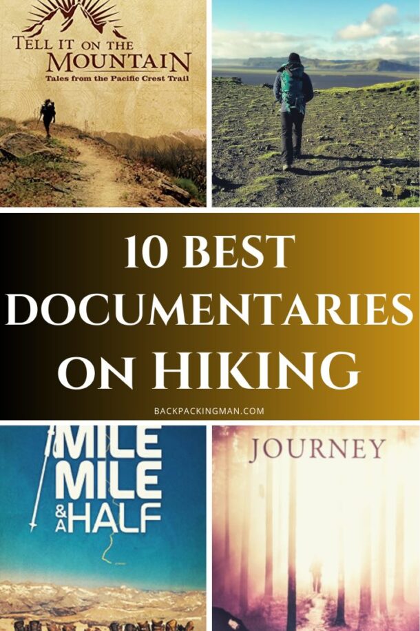 10 Best Documentaries About Hiking - Backpackingman