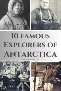 10 Most Famous Explorers of Antarctica - Backpackingman