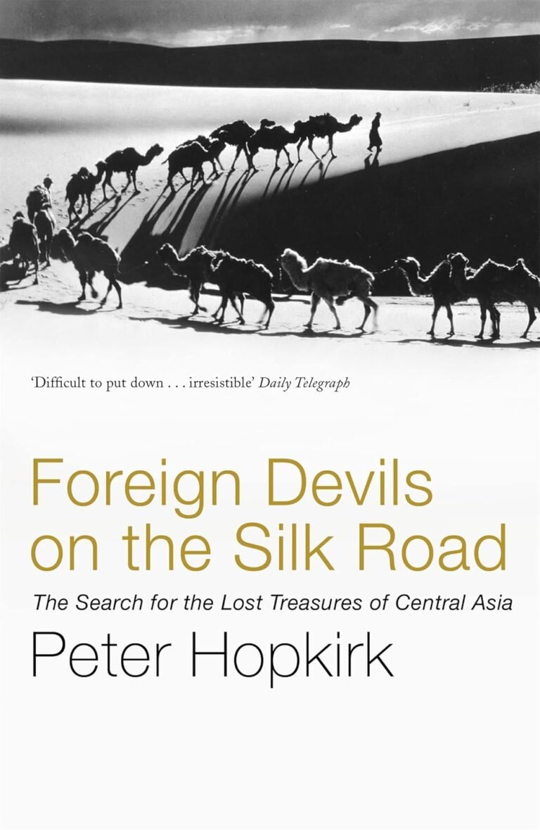 7 Essential Books About The Silk Road - Backpackingman