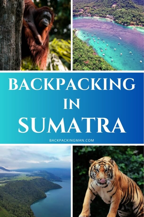 Backpacking in Sumatra: An Untamed Adventure in Indonesia - Backpackingman